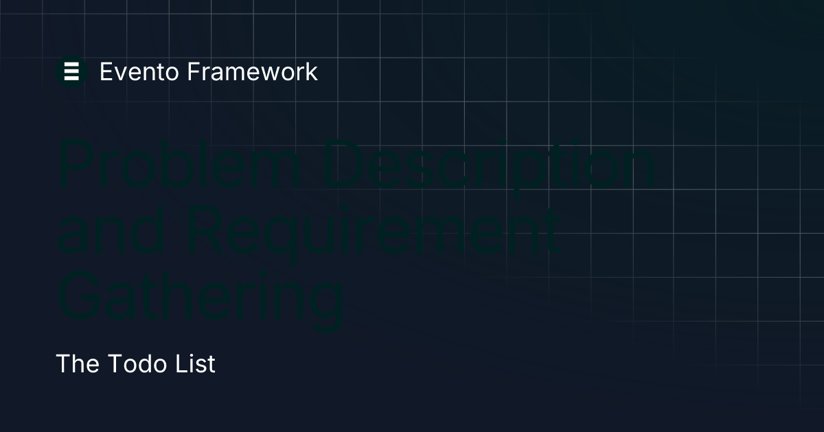 Problem Description and Requirement Gathering | Evento Framework